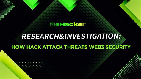 how hack attack threats web3 security by dehacker dehacker security