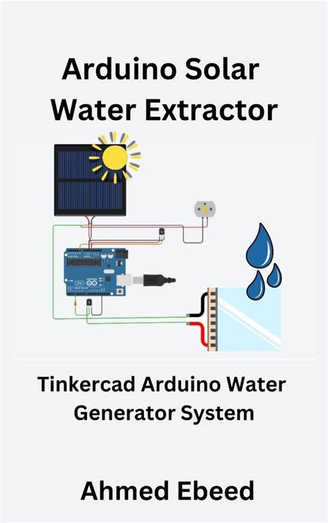 Arduino Solar Water Extractor Water Generator Arduino Atmospheric