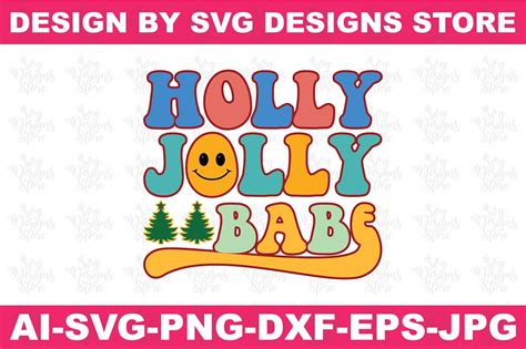 Holly Jolly Babechristmas Svg Png Graphic By Svgdesignsstore07