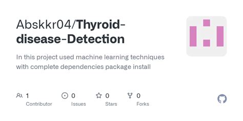 Github Abskkr04thyroid Disease Detection In This Project Used