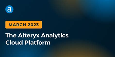 New Alteryx Analytics Cloud Platform Features Ma Alteryx Community