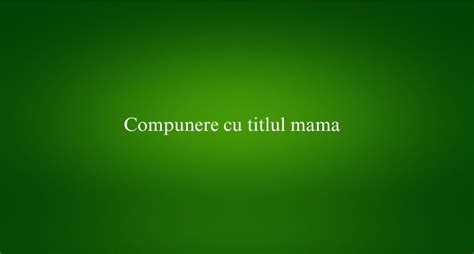 Compunere Cu Titlul Mama ️ Explicativ