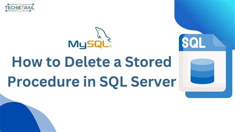 How To Delete A Stored Procedure In Sql Server Step By Step Guide 2025