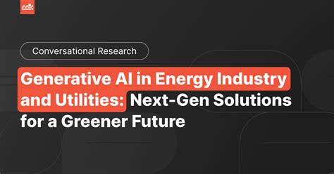 Generative AI In Energy And Utilities Sector Use Cases Real Life Examples