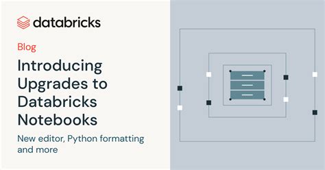 Upgrades To Databricks Notebooks Databricks Blog