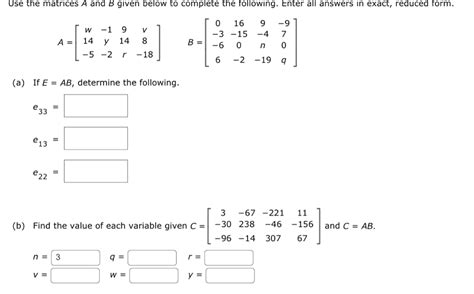 Solved Use The Matrices A And B Given Below To Complete The Following Enter All Answers In