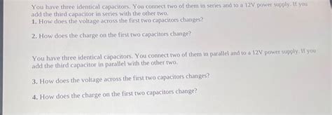 Solved You Have Three Identical Capacitors You Connect Two