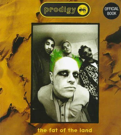 Prodigy The Fat Of The Land By Martin Roach Goodreads