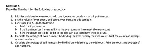 Solved Question Draw The Flowchart For The Following Chegg