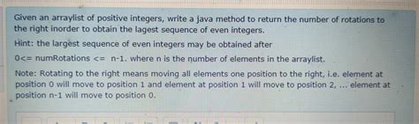 solved given an arraylist of positive integers write a java