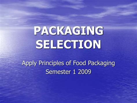Ppt Packaging Selection Powerpoint Presentation Free Download Id