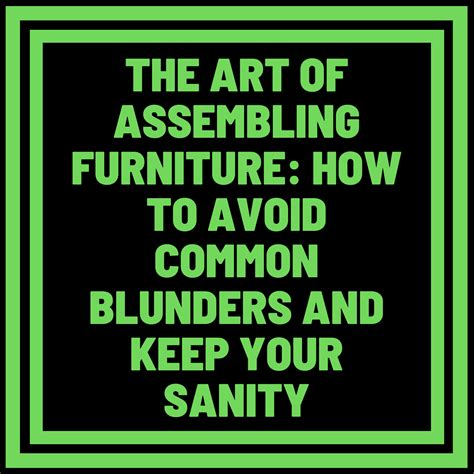 The Art Of Assembling Furniture