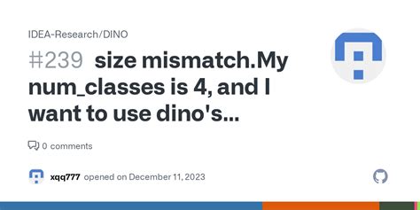 Size Mismatchmy Numclasses Is 4 And I Want To Use Dinos Checkpoint