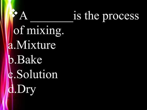 5 For Grade 6 Science Mixture Outputpptx