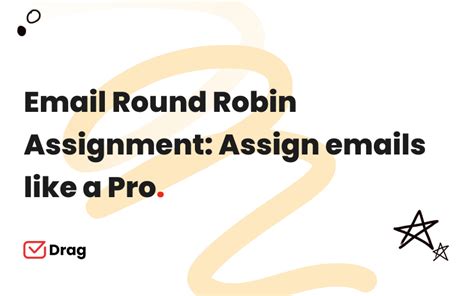 Email Round Robin Assignment Assign Emails Like A Pro