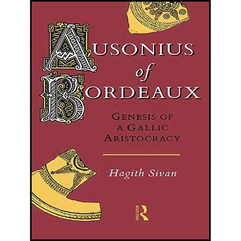 قیمت و خرید کتاب Ausonius Of Bordeaux اثر Hagith Sivan انتشارات تازه ها