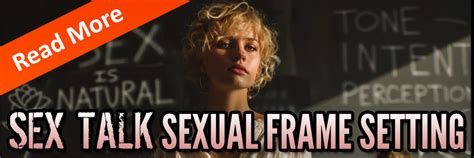 Sex Talk Gambit Leaving Her Room To Breathe