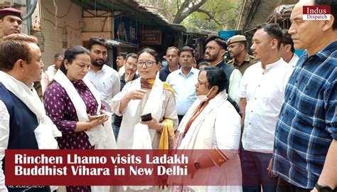 Rinchen Lhamo Visits Ladakh Buddhist Vihara In New Delhi Indus Dispatch
