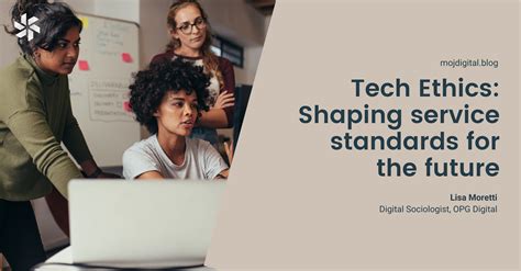 Tech Ethics Shaping Service Standards For The Future Justice Digital
