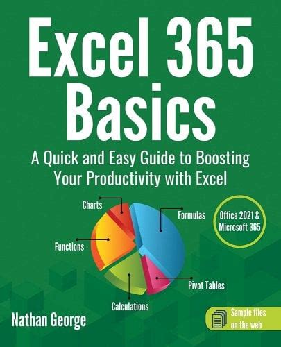 Excel 365 Basics A Quick And Easy Guide To Boosting Your Productivity With Excel A Book By
