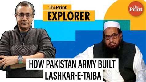How The Pakistan Army Built The Lashkar E Taiba Into A Terror Factory