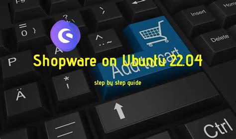 install shopware on ubuntu 22 04 step by step guide