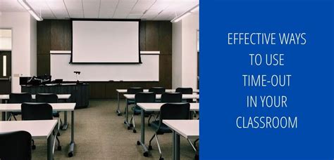 How To Use Time Out In Your Classroom Classroom Management Expert