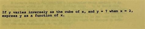 solved if y varies inversely as the cube of x and y 7