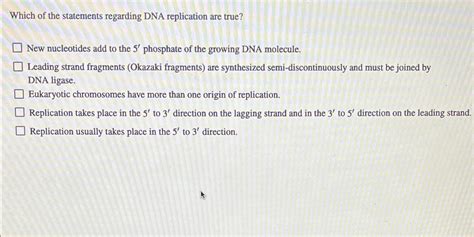 Solved Which Of The Statements Regarding DNA Replication Are Chegg