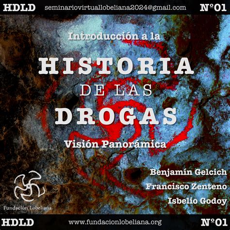 Clase 1 Seminario “historia De Las Drogas” Vision Panoramica