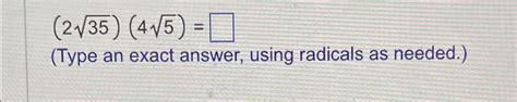 Solved 2352452type An Exact Answer Using Radicals As