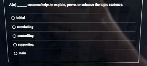 Solved An ﻿sentence Helps To Explain Prove Or Enhance