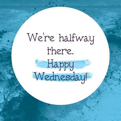 Were Halfway There Happy Hump Day Wednesdaymotivation Halfwaythere