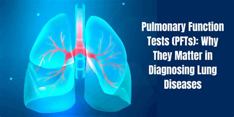Pulmonary Function Tests Pfts Why They Matter In Diagnosing Lung