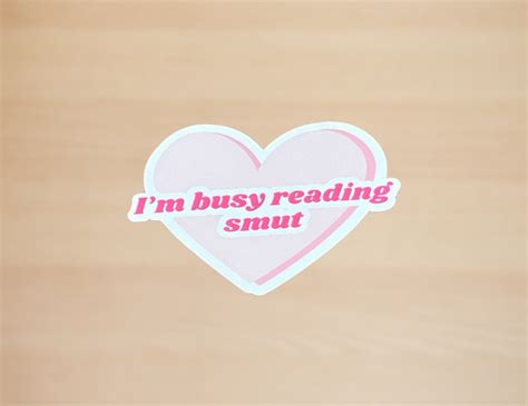 Busy Reading Smut Funny Decal Sarcasm Water Bottle Sticker Tumbler
