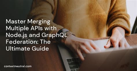 master merging multiple apis with node js and graphql federation the