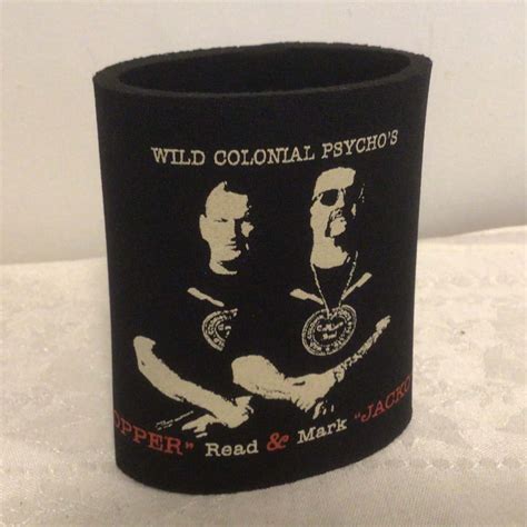 Rare Stubby Holder Mark Chopper Read And Mark Jacko Jackson Wild Colonial Psychos 1462218 S