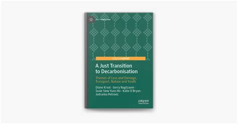 ‎a Just Transition To Decarbonisation By Diane Kraal Gerry Nagtzaam