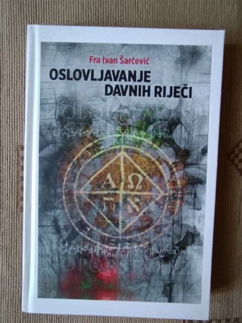 Ivan Šarčević Oslovljavanje Davnih Riječi
