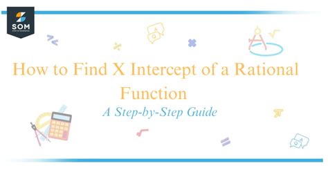 How To Find X Intercept Of A Rational Function A Step By Step Guide