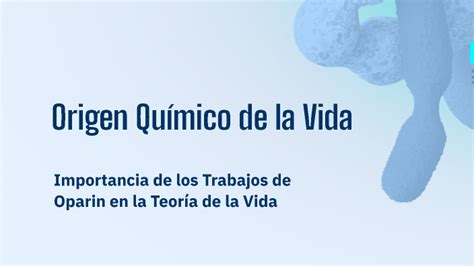 Origen Químico De La Vida By Annie Negrete On Prezi