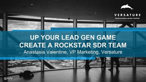 Up Your Lead Generation Game Create A Rockstar Sdr Team Ppt