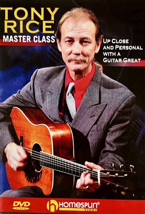 Tony Rice Master Class Up Close And Personal With A Guitar Great