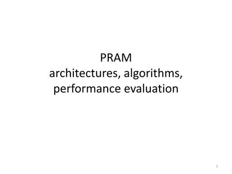 PPT PRAM Architectures Algorithms Performance Evaluation PowerPoint Presentation ID