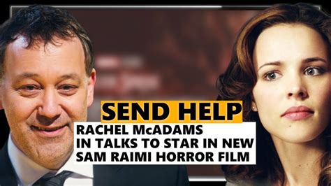 Send Help Rachel Mcadams In Talks For Sam Raimi Horror Film Youtube