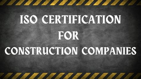 How Iso Certification Is Helpful For Construction Companies