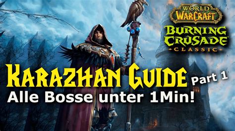 Karazhan Guide Part 1 Alle Bosse Unter 1 Min Youtube