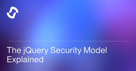 the jquery security model explained virtue security