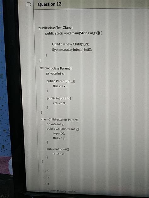 Solved Question 12 Public Class Testclass Public Static