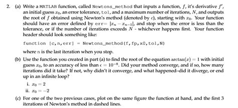 Solved A Write A Matlab Function Called Newtonsmethod